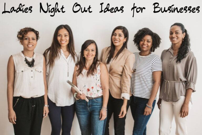 38 Brilliant Ladies Night Out Ideas For Businesses - Blessed With Four