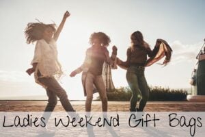 53 Thoughtful Ladies Weekend Gift Bags - Blessed With Four